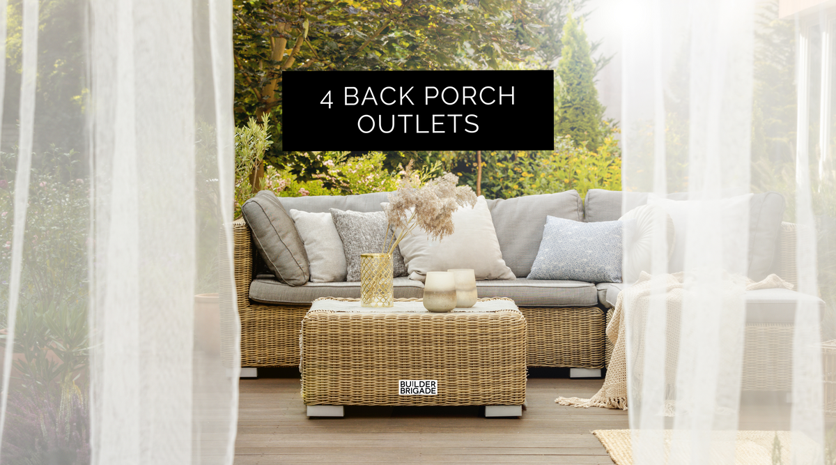 4 Back Porch Outlets You Need for Your Next House – Builder Brigade