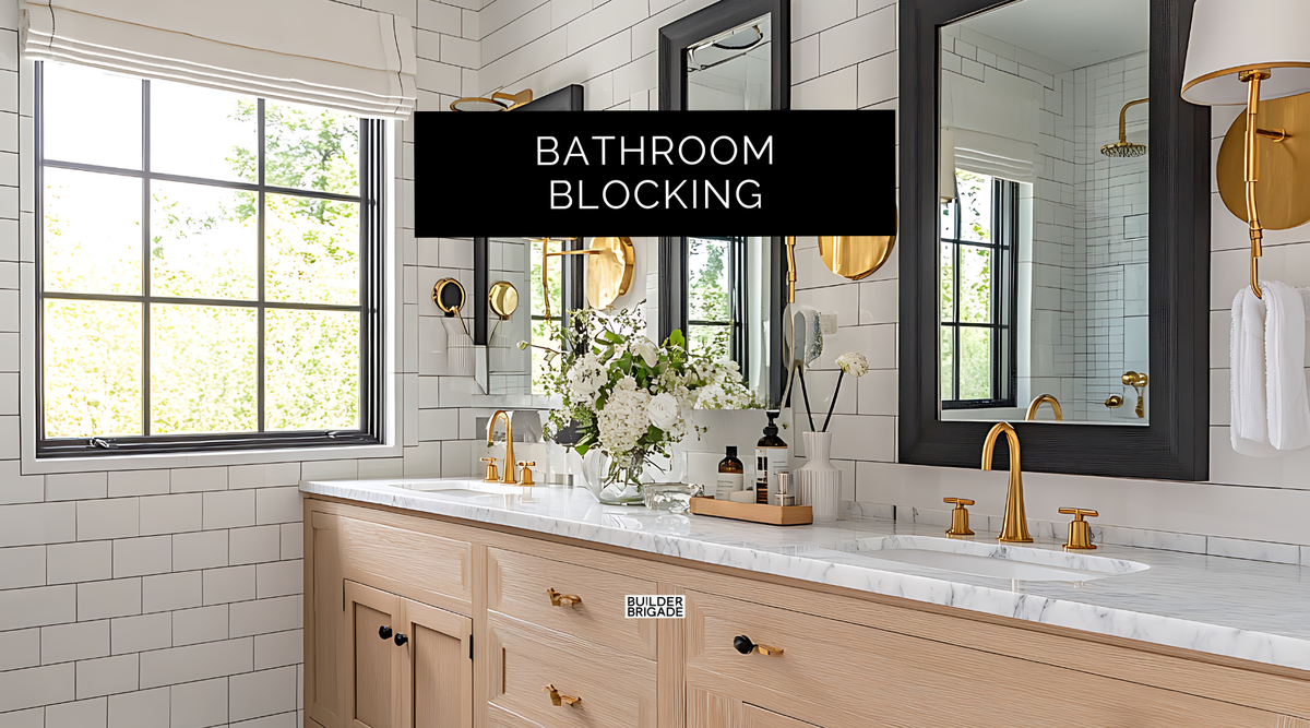 3 Bathroom Blocking Essentials You’ll Regret Skipping – Builder Brigade