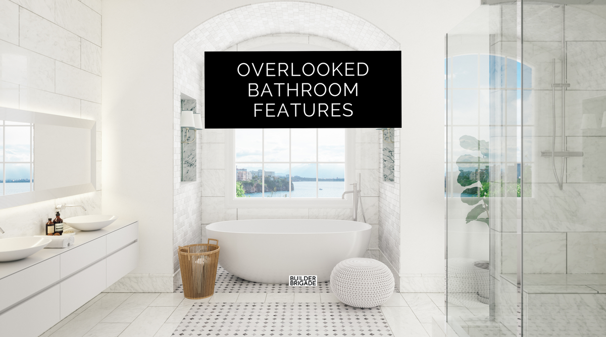 5 Easily Overlooked Bathroom Features – Builder Brigade